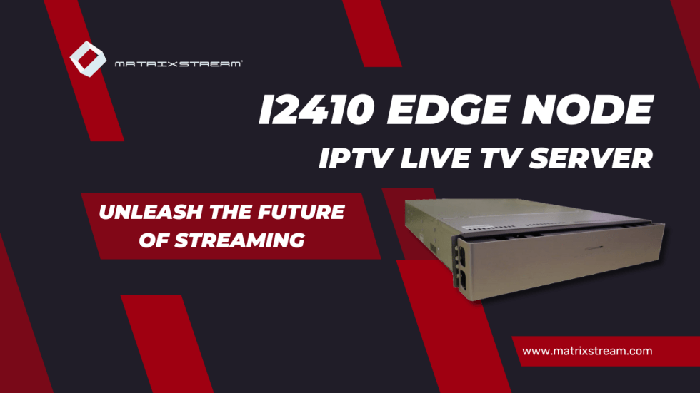 MatrixStream: #1 Cloud IPTV OTT Streaming Providers